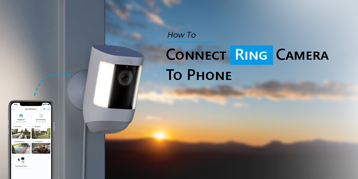 Connect Ring Camera to Phone | Ring Camera Connect To Phone